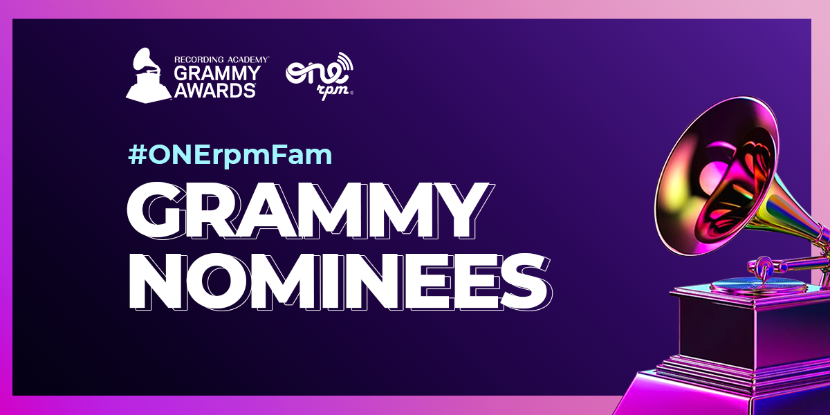 These ONErpm Artists Are 2022 Grammy Nominees - ONErpm Blog Latest