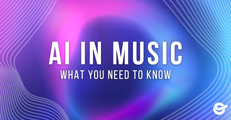 Overview: AI & The Music Industry - ONErpm Blog