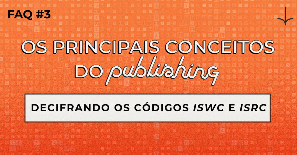 Direitos Autorais - Decifrando os Códigos ISRC e ISWC - ONErpm Blog
